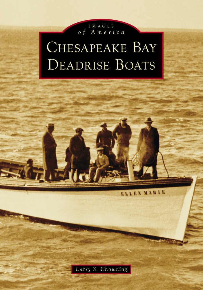 Chowning releases ‘Chesapeake Bay Deadrise Boats’ book - Gazette Journal